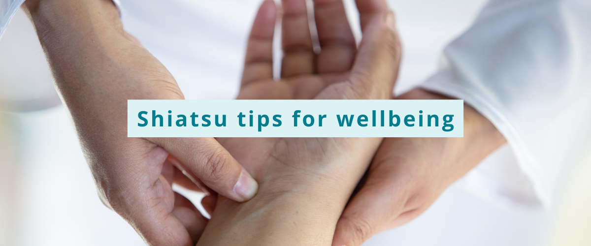 Incorporating Shiatsu into daily life | Shiatsu Society (UK)